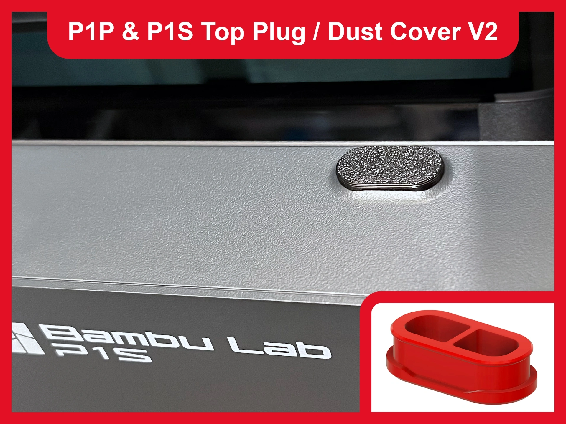 BambuLab P1S P1P Top Cover / Case Plug V2 - TPU 来自 br1accMakerWorld：免费 ...