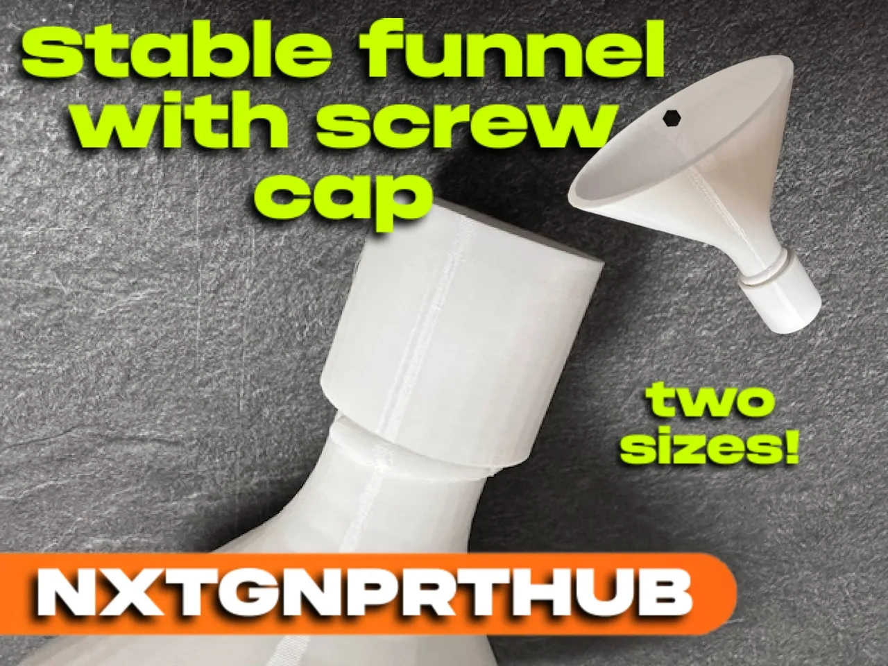 Stable funnel with screw cap 来自 NxtGnPrtHub - MakerWorld