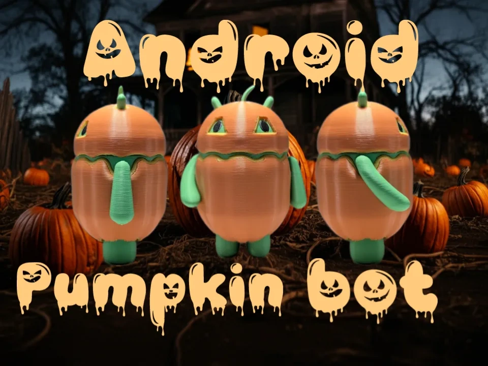Android Pumpkin Bot 来自 Austin314 - MakerWorld