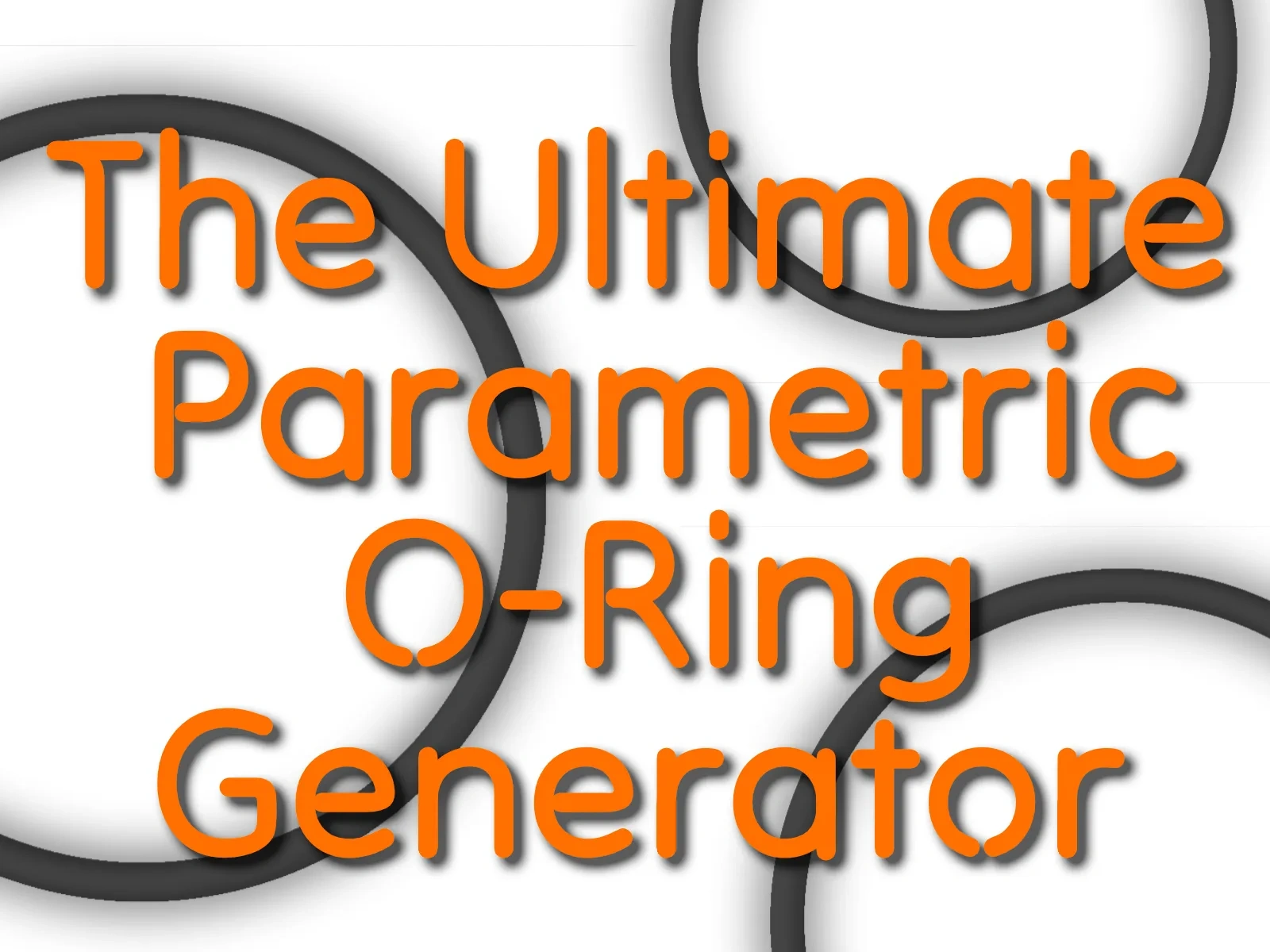 The Ultimate Parametric O-Ring Generator 来自 BlainLeVilain - MakerWorld