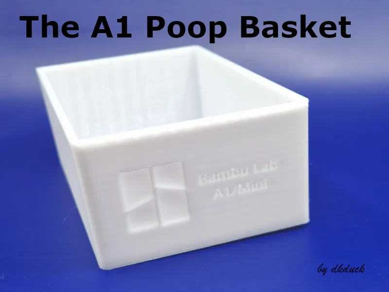 The A1 & Mini Poop Basket 来自 dkduck - MakerWorld